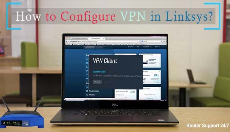 HOW TO CONFIGURE VPN IN LINKSYS ROUTER